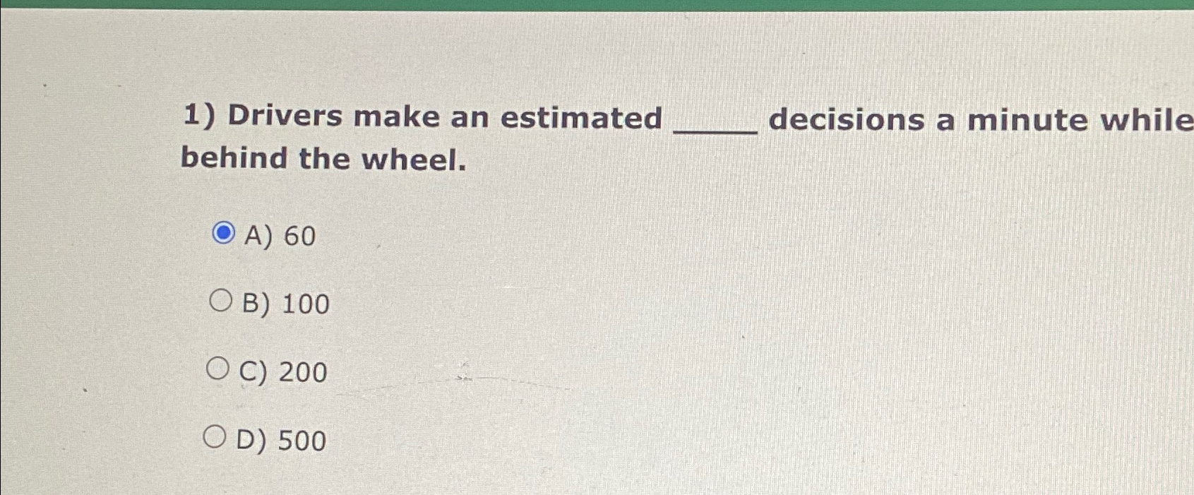 Solved Drivers make an estimated ﻿decisions a minute while | Chegg.com
