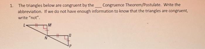 Solved Congruence Theorem/Postulate. Write the 1. The | Chegg.com