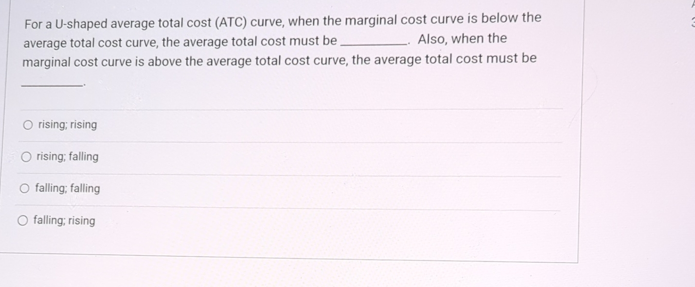 Solved For a U-shaped average total cost (ATC) ﻿curve, when | Chegg.com