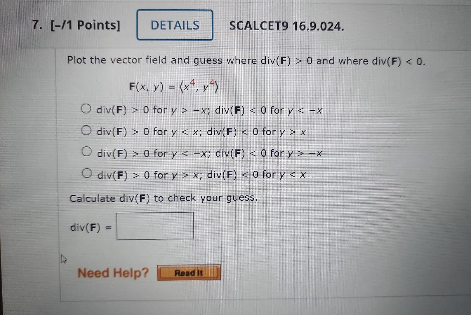 Solved Plot the vector field and guess where div(F)>0 and | Chegg.com