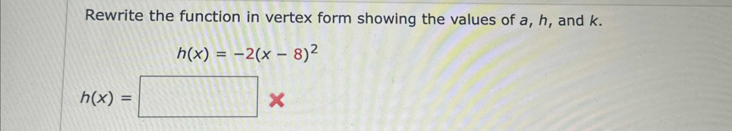 Solved Rewrite the function in vertex form showing the | Chegg.com