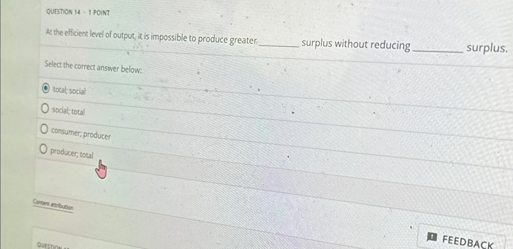 Solved QUESTION 14 - 1 ﻿POINTAt the efficient level of | Chegg.com