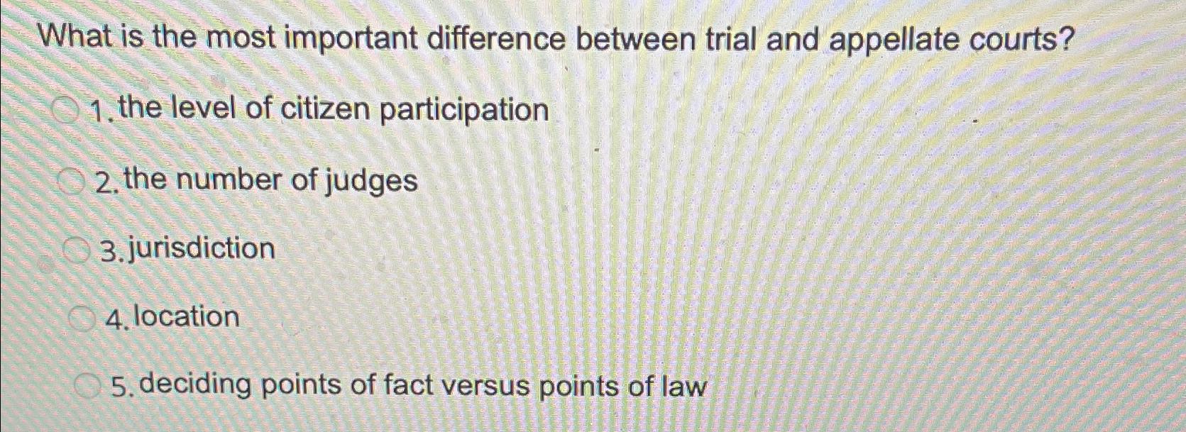Solved What is the most important difference between trial | Chegg.com