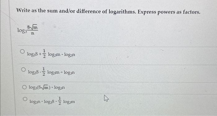 Solved Write as the sum and/or difference of logarithms. | Chegg.com