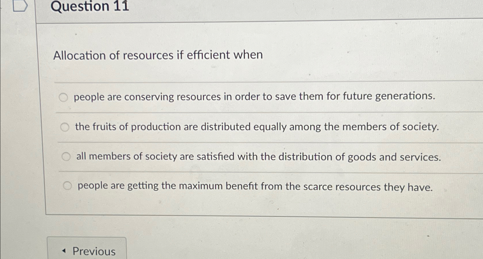 Solved Question 11Allocation of resources if efficient | Chegg.com