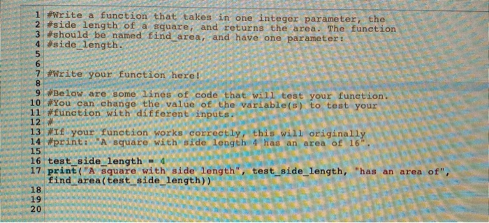 Solved 8 1 #write a function that takes in one integer | Chegg.com