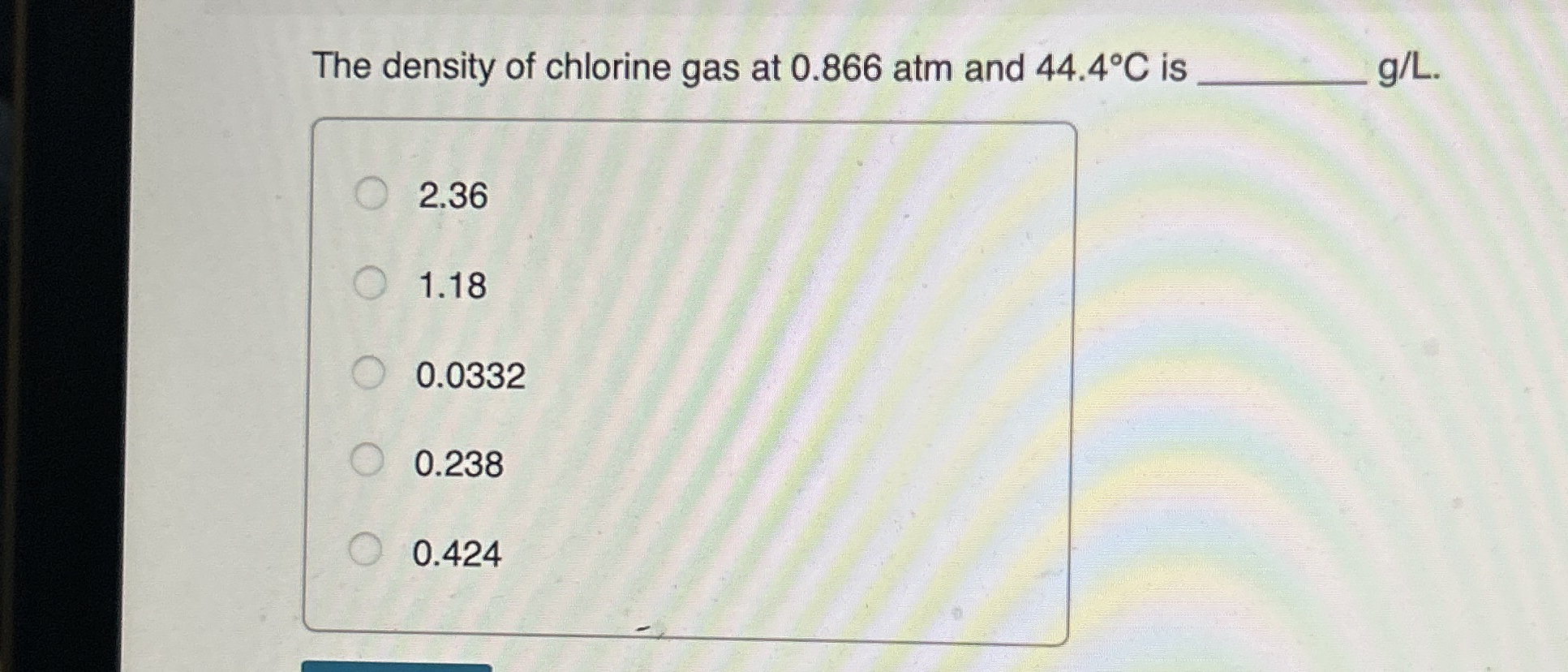 Solved The density of chlorine gas at 0.866 ﻿atm and 44.4°C | Chegg.com