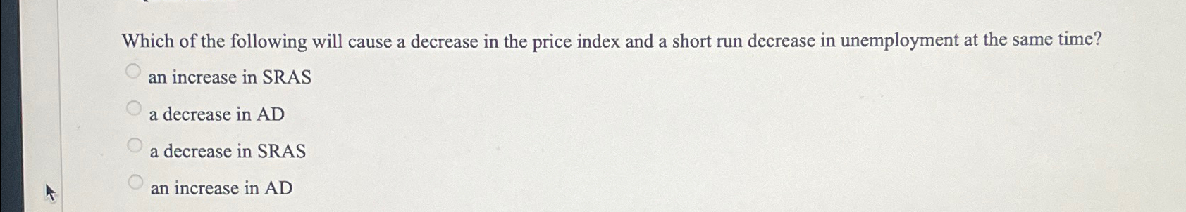 Solved Which of the following will cause a decrease in the | Chegg.com