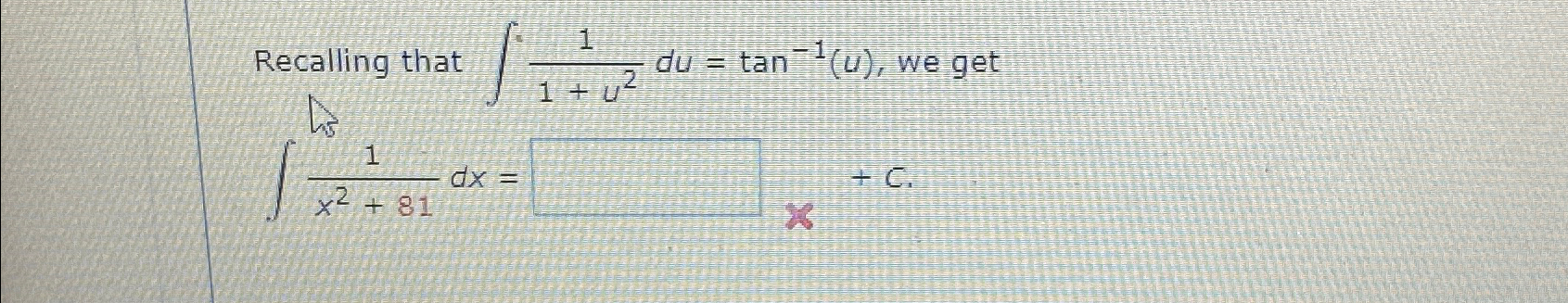 Solved Recalling that ∫﻿﻿11+u2du=tan-1(u), ﻿we | Chegg.com