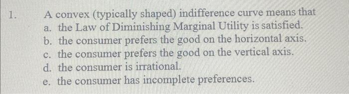 Solved A convex (typically shaped) indifference curve means | Chegg.com