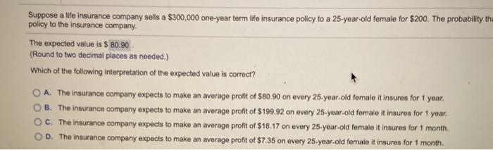 Solved Suppose a life insurance company sells a $300,000 | Chegg.com