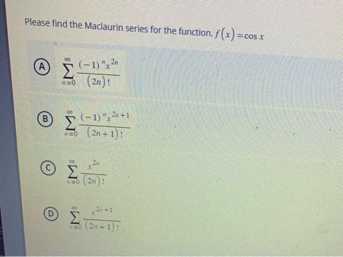 Solved Please find the Maclaurin series for the function. | Chegg.com