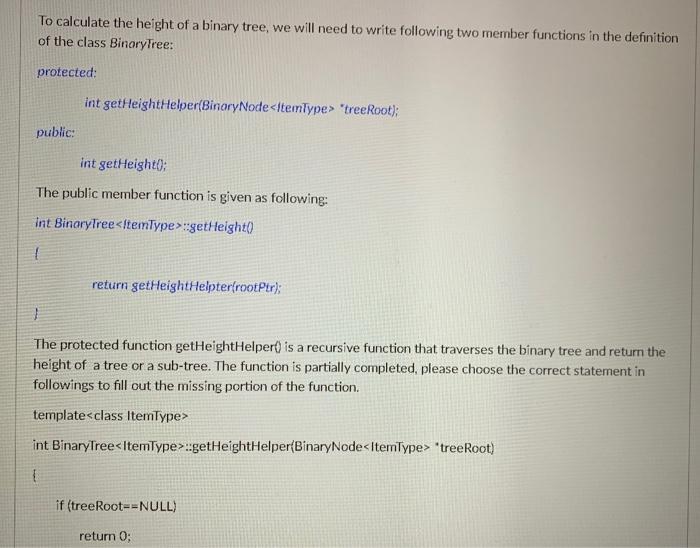 Solved To calculate the height of a binary tree, we will | Chegg.com