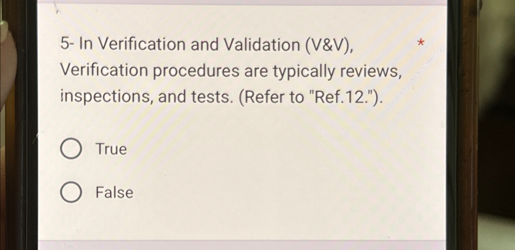 Solved 5- ﻿In Verification and Validation (V&V), | Chegg.com