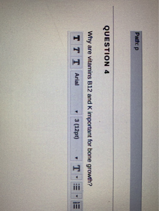 Solved Path:p QUESTION 4 Why are vitamins B12 and K | Chegg.com