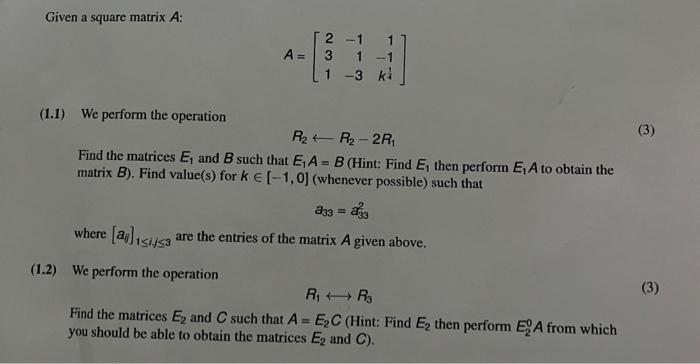 Solved Given a square matrix A: (1.1) We perform the | Chegg.com