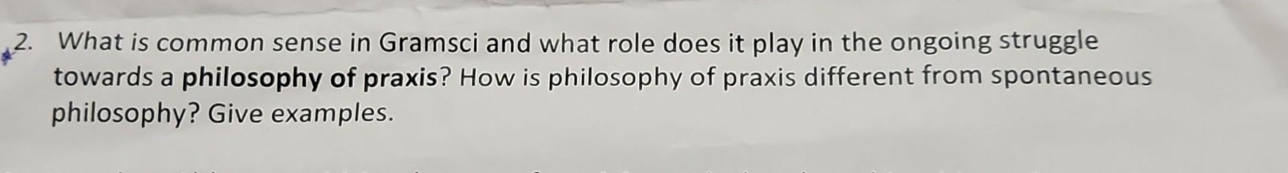 What is common sense in Gramsci and what role does it | Chegg.com