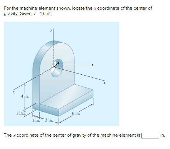 Solved For the machine element shown, locate the x | Chegg.com
