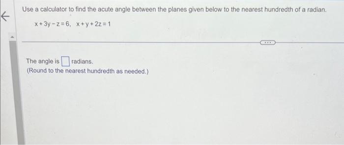Solved Use a calculator to find the acute angle between the | Chegg.com