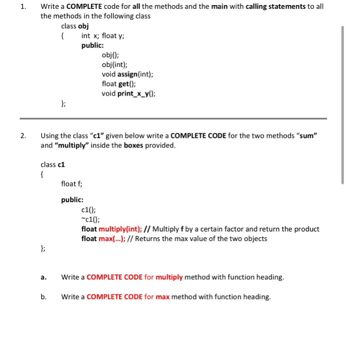 Solved 1. Write a COMPLETE code for all the methods and the | Chegg.com