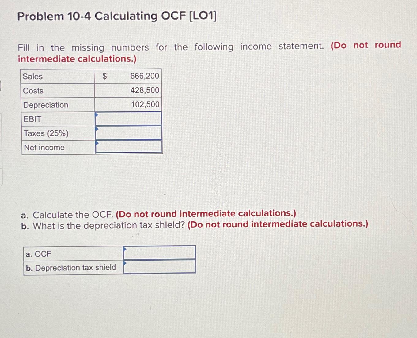 Solved Problem 10-4 ﻿Calculating OCF [LO1]Fill in the | Chegg.com