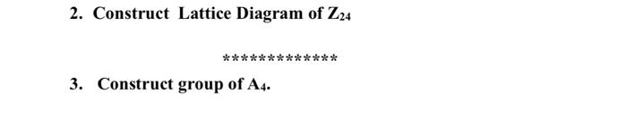 Solved 3. Construct group of A4.2. Construct Lattice Diagram | Chegg.com