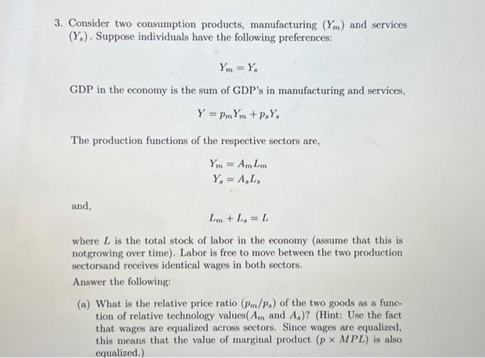 Solved 3. Consider two consumption products, manufacturing | Chegg.com