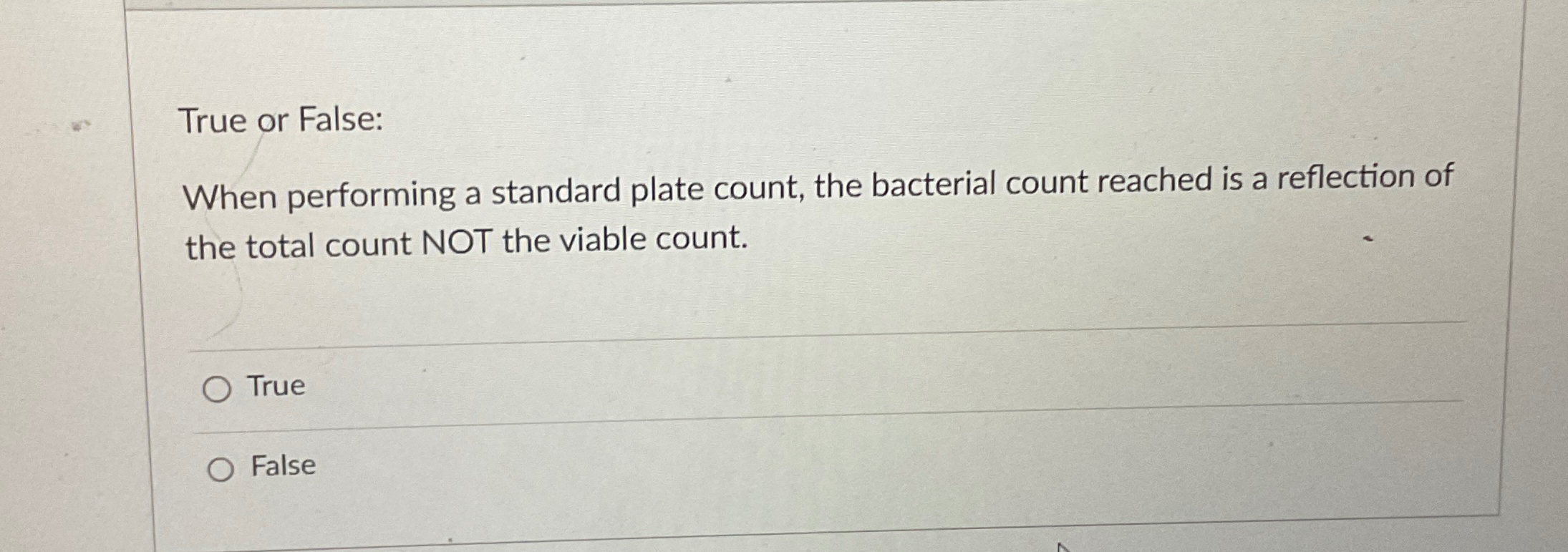 Solved True or False:When performing a standard plate count, | Chegg.com