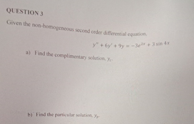 Solved QUESTION 3Given the non-homogeneous second order | Chegg.com