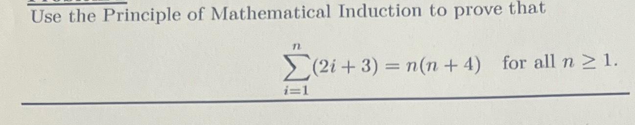 Solved Use the Principle of Mathematical Induction to prove | Chegg.com