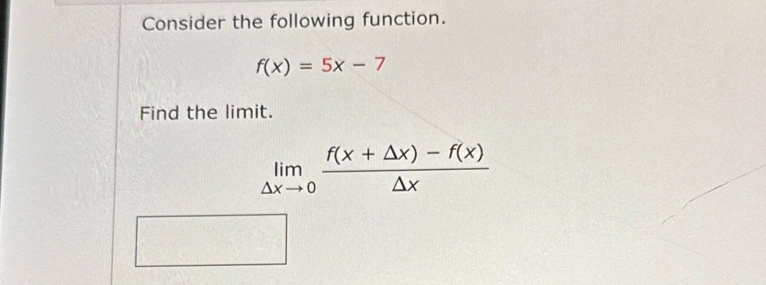 Solved Consider the following function.f(x)=5x-7Find the | Chegg.com