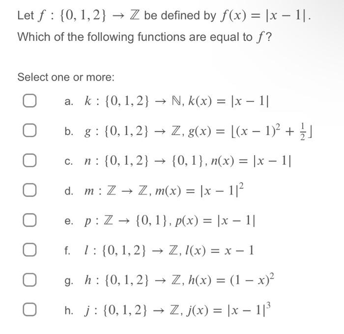 Solved Let f:{0,1,2}→Z be defined by f(x)=∣x−1∣. Which of | Chegg.com