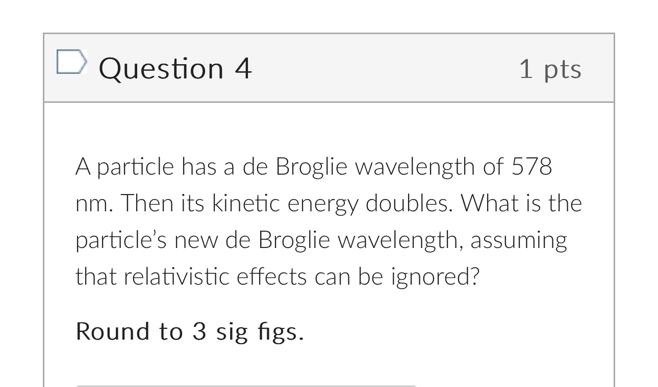 Solved Question 41 ﻿ptsA particle has a de Broglie | Chegg.com