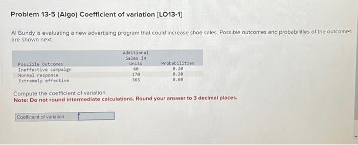 Solved Problem 13-5 (Algo) Coefficient of variation [LO13-1] | Chegg.com