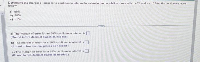Solved Determine the margin of error for a confidence | Chegg.com