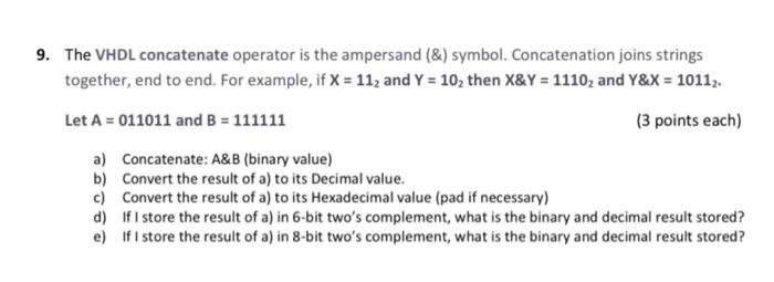 Solved 9. The VHDL concatenate operator is the ampersand (&) | Chegg.com