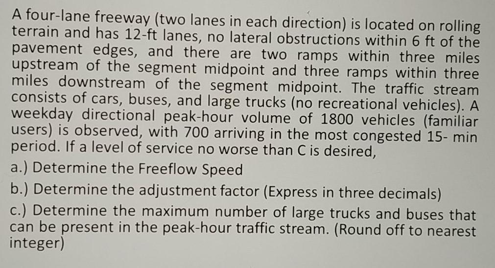 Solved A four-lane freeway (two lanes in each direction) is | Chegg.com