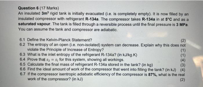 Solved Question 6 (17 Marks) An insulated 3m³ rigid tank is | Chegg.com