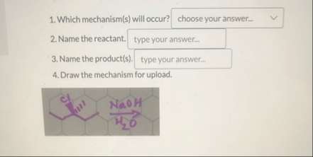 Solved Which mechanism(s) ﻿will occur?Name the reactant. | Chegg.com