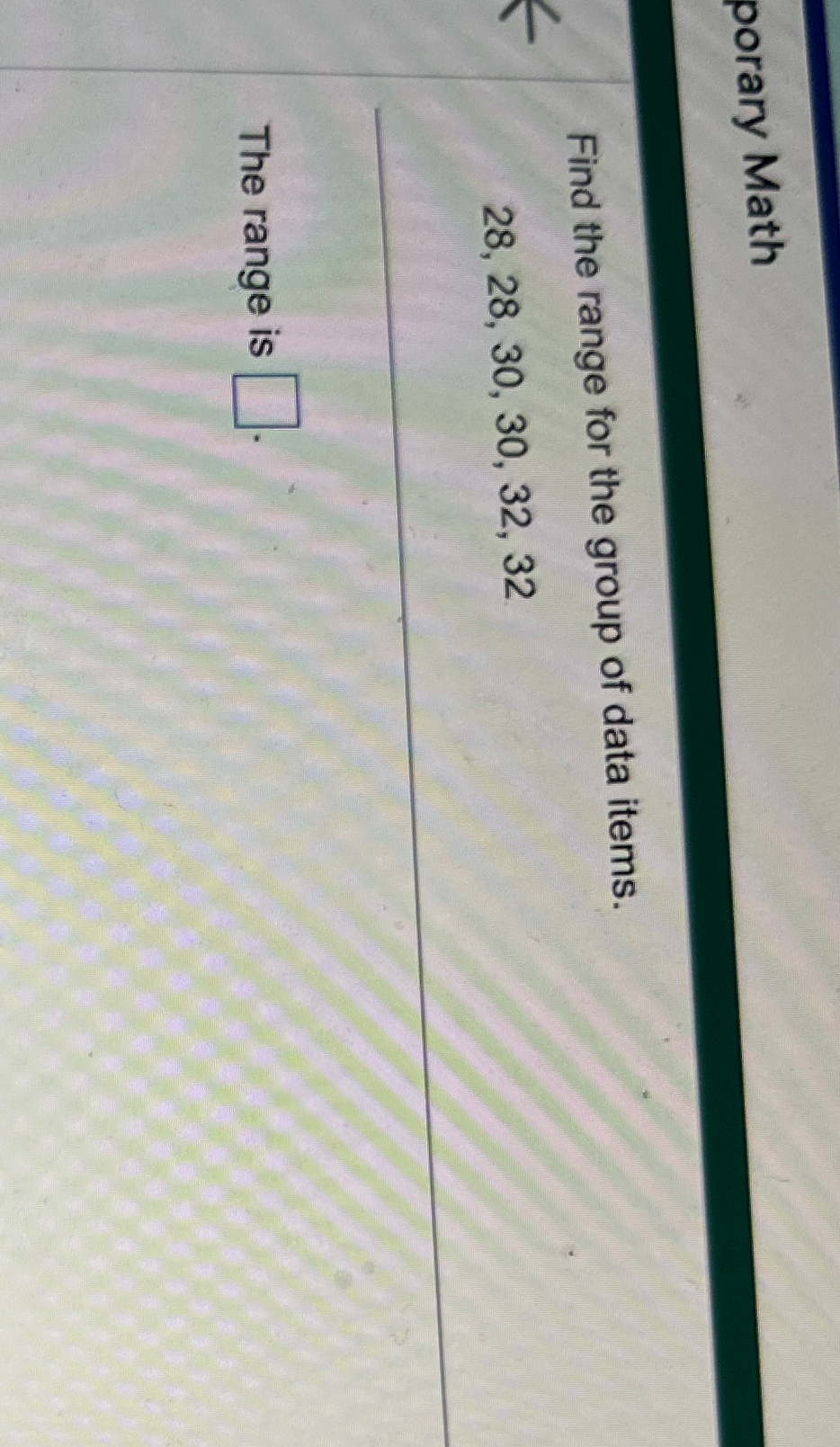 Solved porary MathFind the range for the group of data | Chegg.com