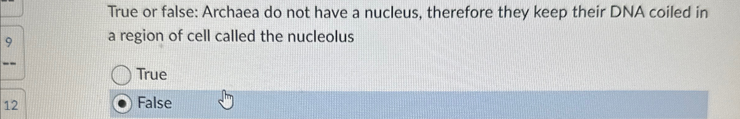 Solved True or false: Archaea do not have a nucleus, | Chegg.com