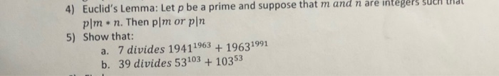Solved as 4) Euclid's Lemma: Let p be a prime and suppose | Chegg.com