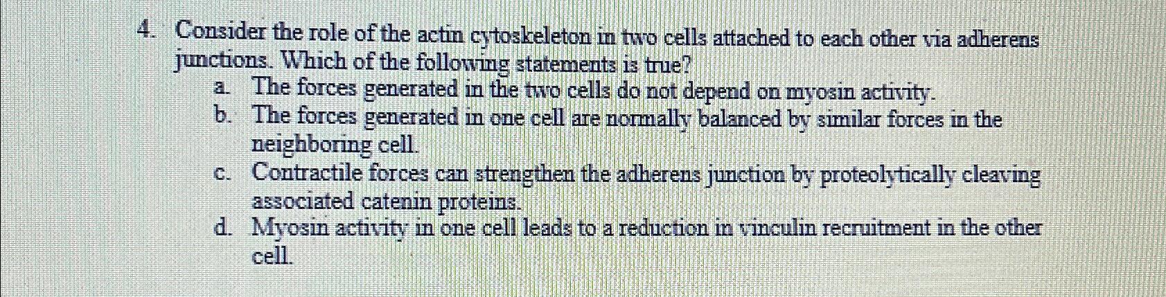 Solved Consider the role of the actin cytoskeleton in two | Chegg.com