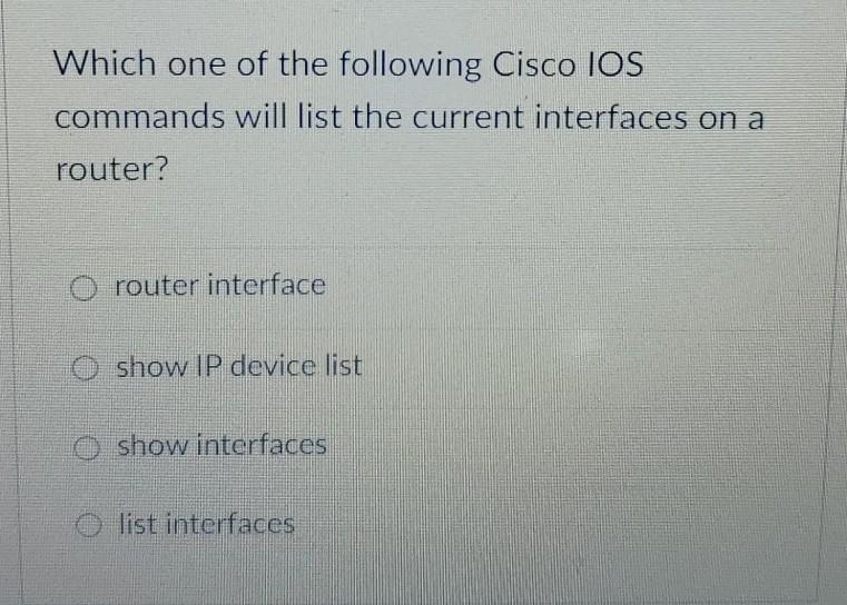 Solved Which One Of The Following Cisco Ios Commands Will