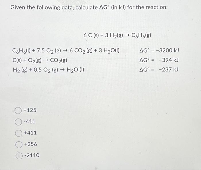 Solved Given the following data, calculate AG° (in kJ) for | Chegg.com