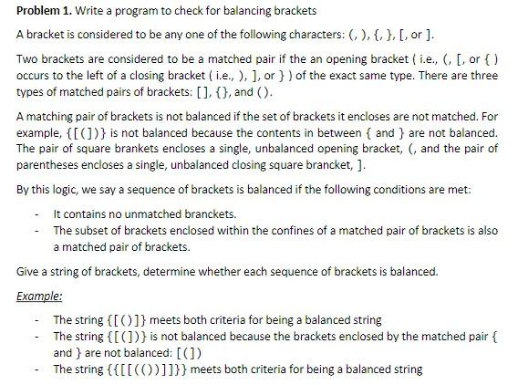 Solved Problem 1. Write a program to check for balancing | Chegg.com