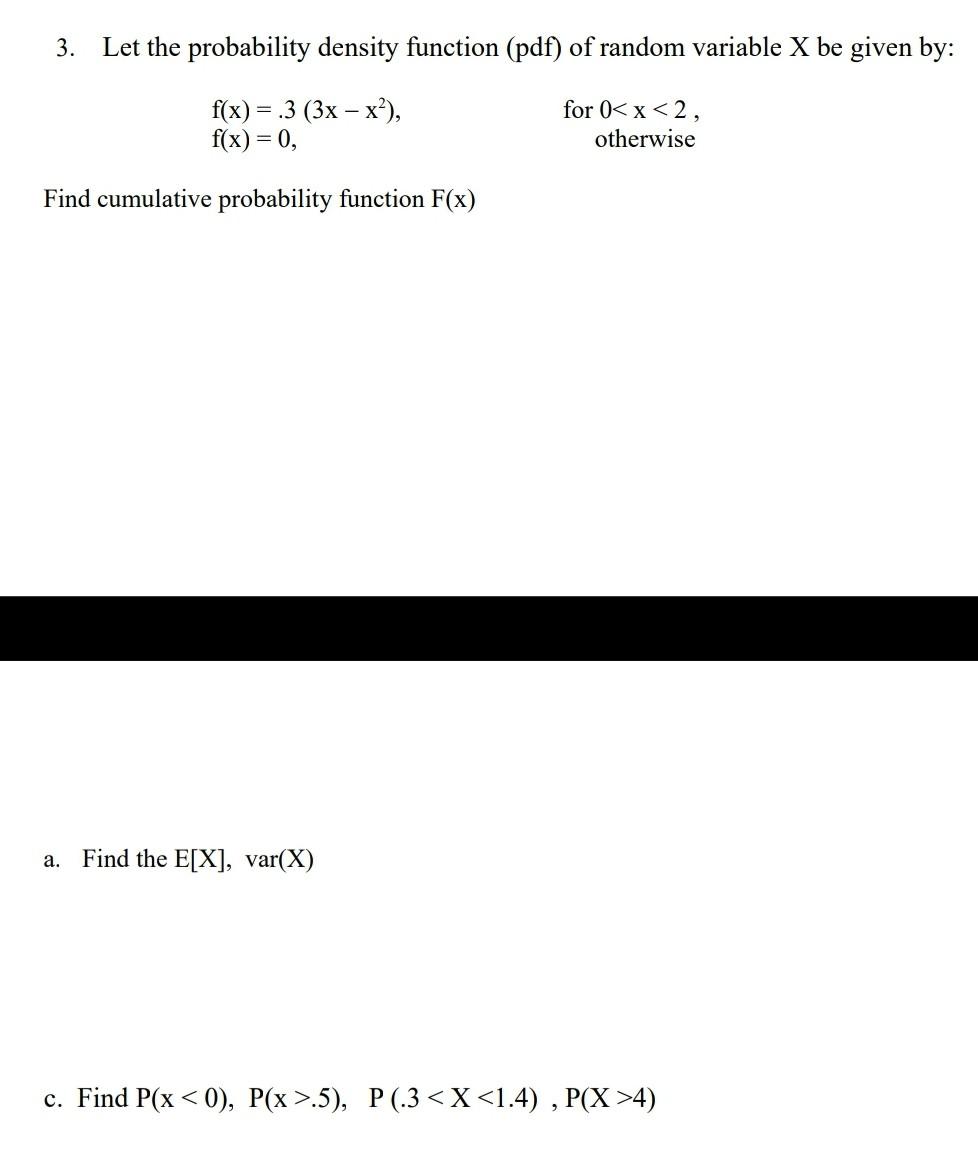 Solved 3. Let the probability density function (pdf) of | Chegg.com