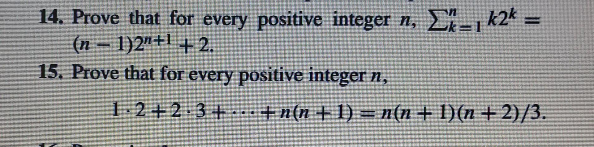 Solved 14. Prove that for every positive integer n,∑k=1nk2k= | Chegg.com
