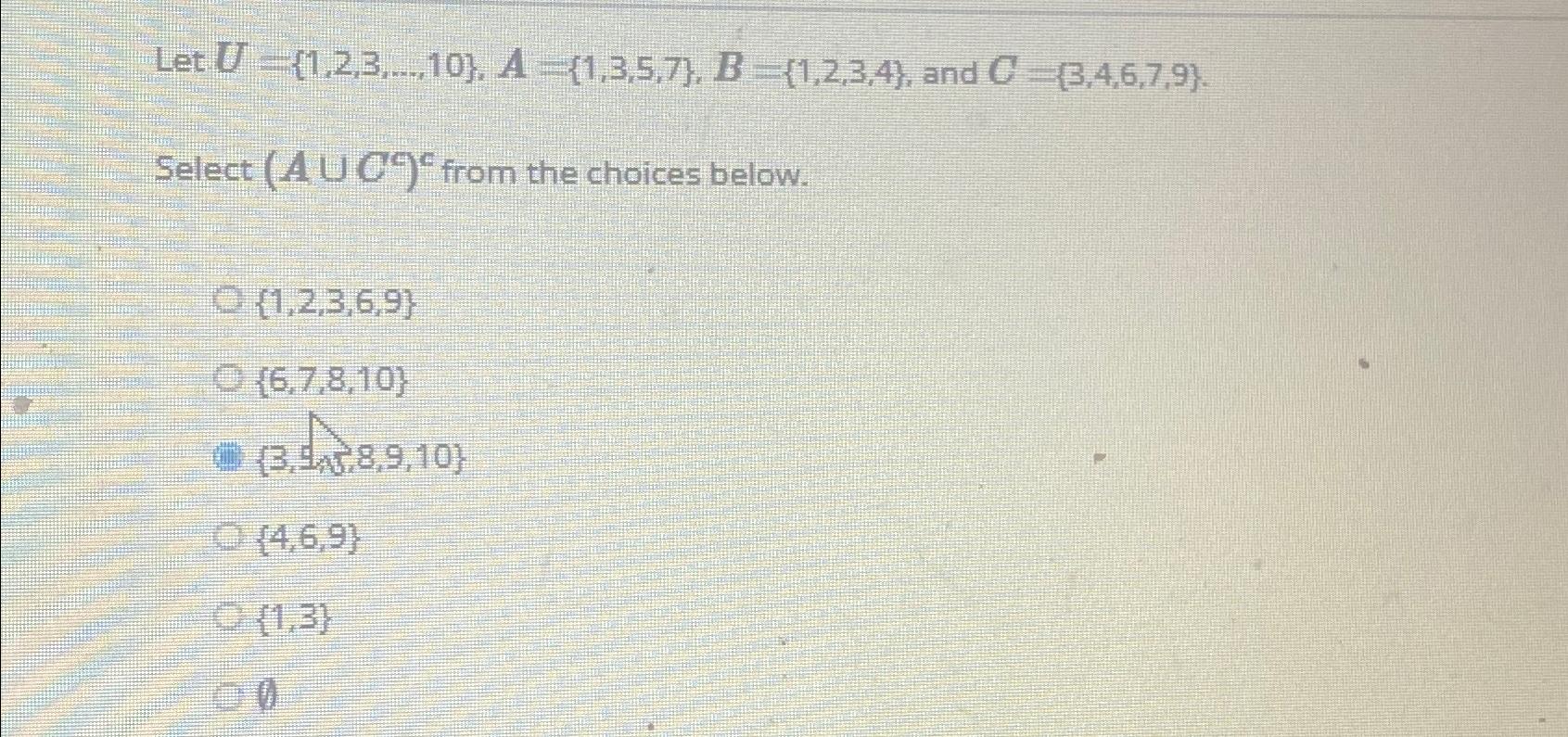 Solved Let U={1,2,3,dots,10},A={1,3,5,7},B={1,2,3,4}, ﻿and | Chegg.com
