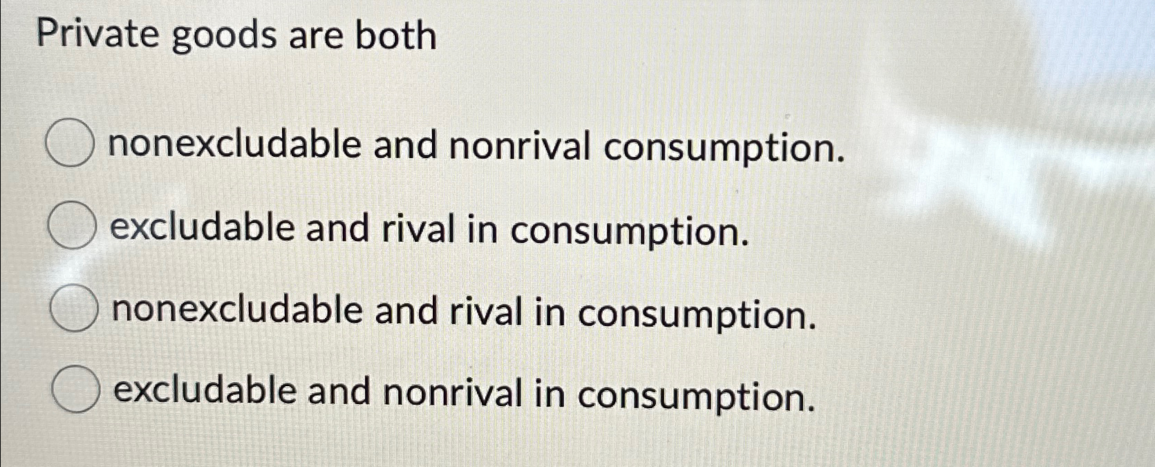 Solved Private goods are bothnonexcludable and nonrival | Chegg.com